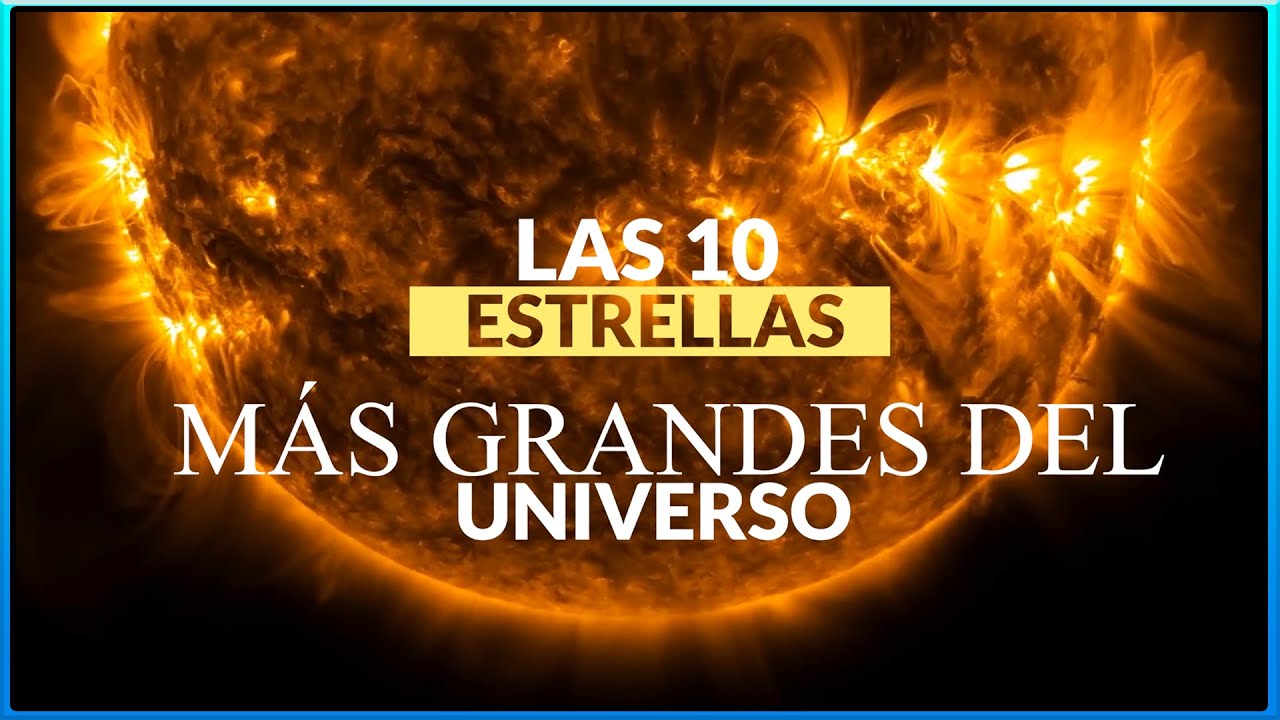 Las 10 ESTRELLAS más grandes del UNIVERSO 🌌⭐ - YouTube