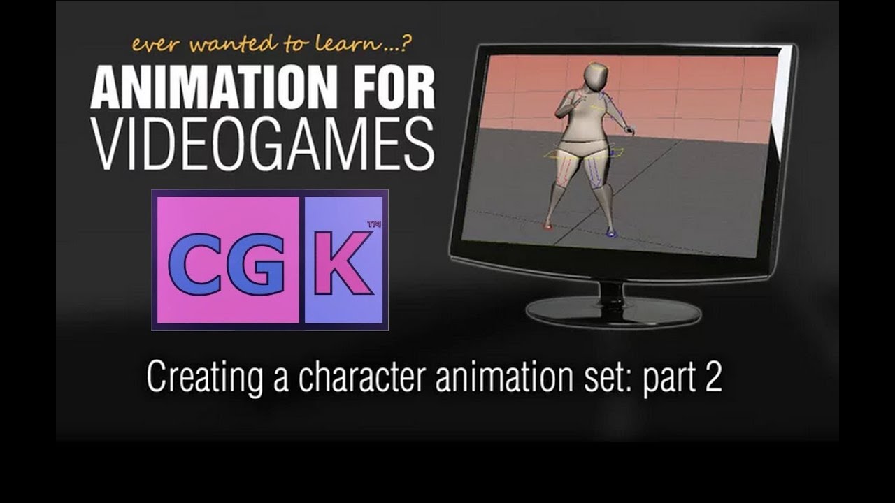 CGK | Animation for Video games tutorial - Creating a character ...