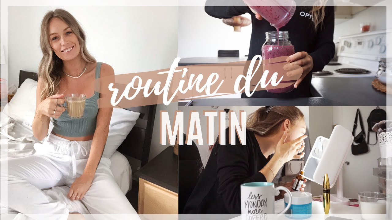 ROUTINE DU MATIN 2020 - Pour une journée productive et efficace ...