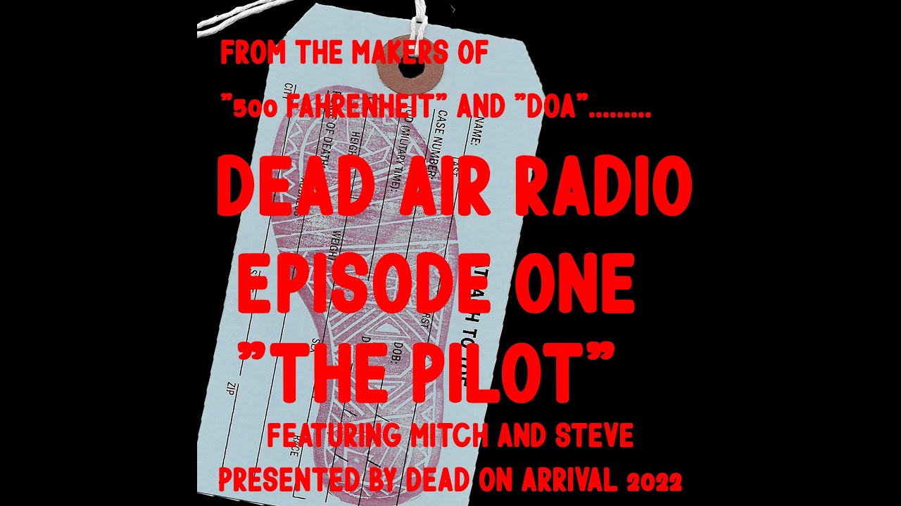 DEAD AIR RADIO EP1.S1 "THE PILOT" - YouTube