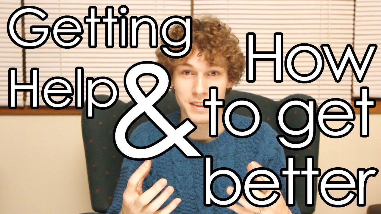 How To Get Better / Getting Help - YouTube