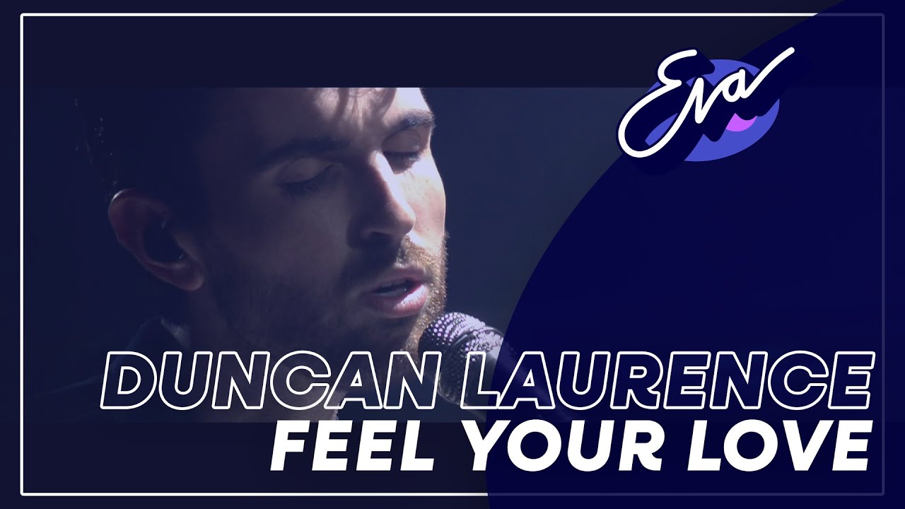 Duncan Laurence - Feel Your Love | Eva - YouTube