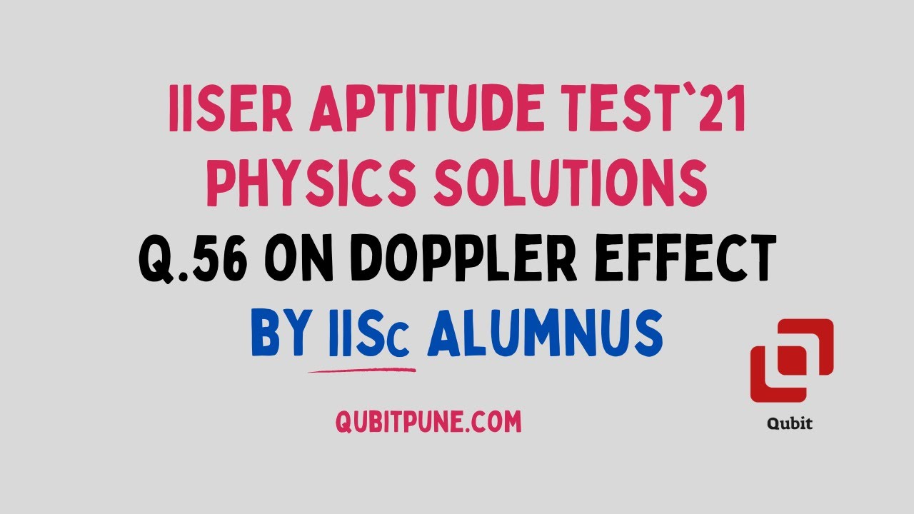 Q.56 | IISER Aptitude Test 2021 Physics Solutions | @qubitpune - YouTube