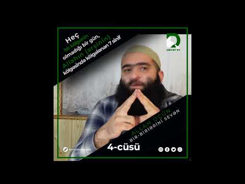 (Qısa) Qiyamət günü yeddi sinif insanı Allah öz ərşinin kölgəsi altında kölgələndirəcək |Dəvət Et