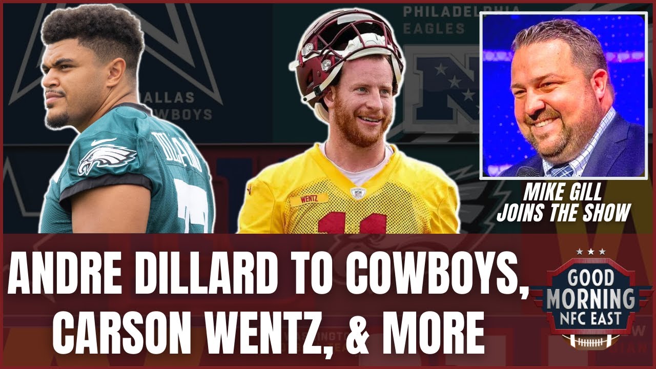 Mike Gill Talks Andre Dillard Trade to Cowboys, Carson Wentz, & More ...