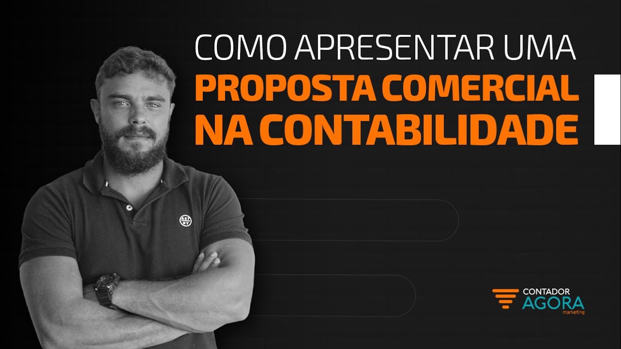 COMO APRESENTAR UMA PROPOSTA COMERCIAL NA CONTABILIDADE - Contador ...