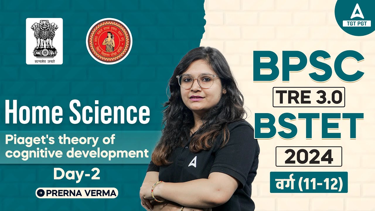 BPSC/Bihar STET PGT Home Science Classes 2024 | Piaget's theory of ...
