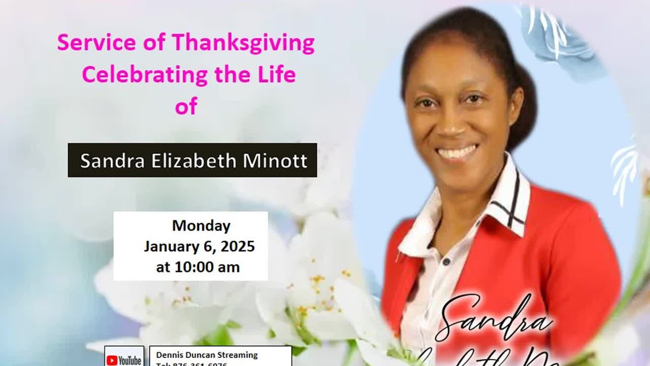 Service of Thanksgiving Celebrating the life of Sandra Elizabeth Minott ...