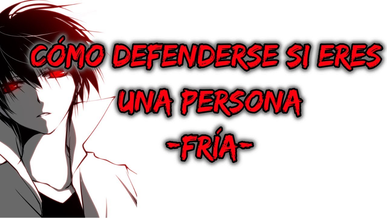 Cómo defenderse si eres una persona fría - YouTube