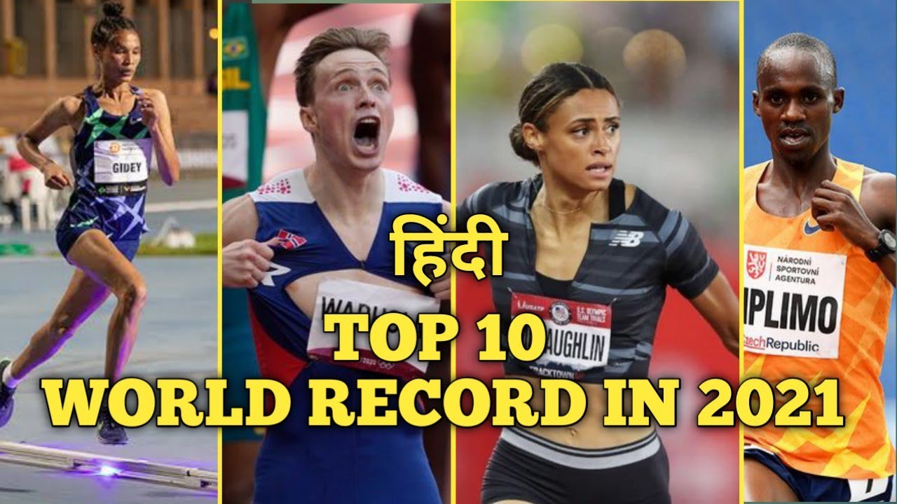 TOP 10 WORLD RECORD IN 2021|| TOP 10 RUNNING WORLD RECORD IN HINDI ...