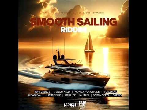 Smooth Sailing Riddim Mix (Full) Feat. Junior Kelly, Lutan Fyah, Turbulence, Voicemail (April ...