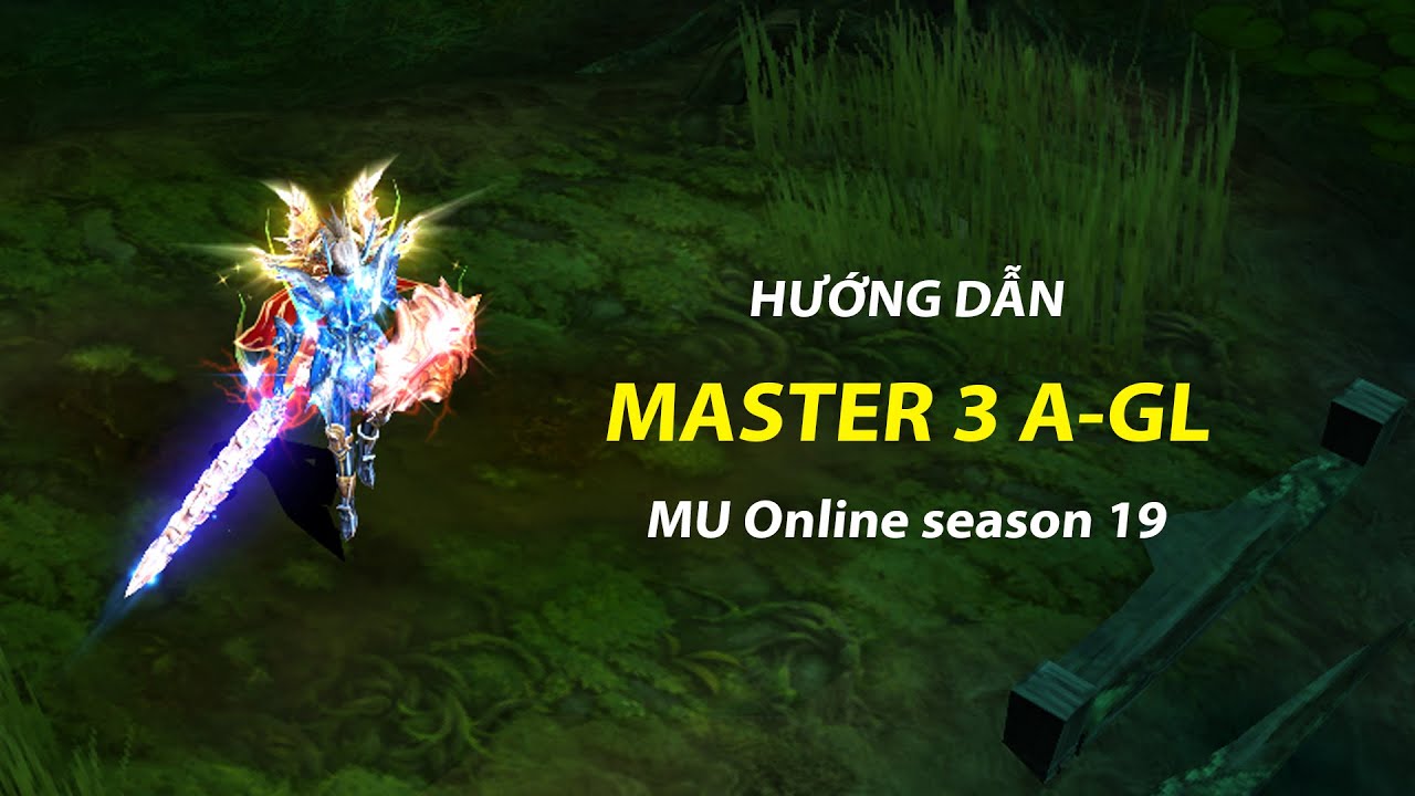Hướng dẫn chi tiết cách tăng Master 3 cho Thương Thủ - AGL | MU Online ...