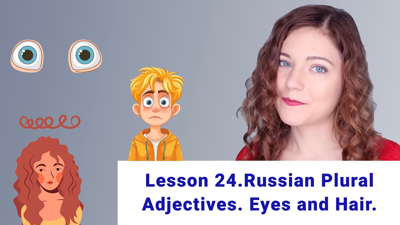 Russian Course, Lesson 24: How to describe a person in Russian. Russian ...