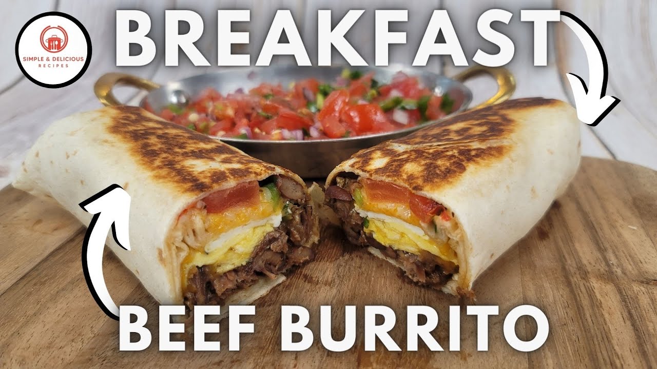 The Best Breakfast Beef Burrito Recipe🍖🍖 | Simple and Delicious Recipes ...