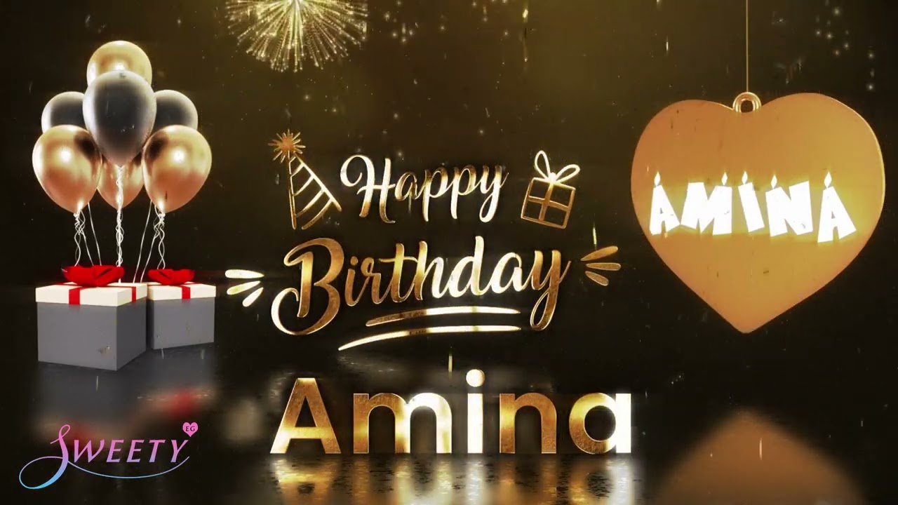Happy Birthday Amina - YouTube