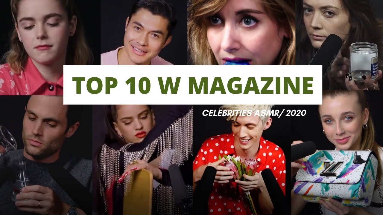 Celebrities Try ASMR | TOP 10 W MAGAZINE CELEBRITIES | Part 3 - YouTube