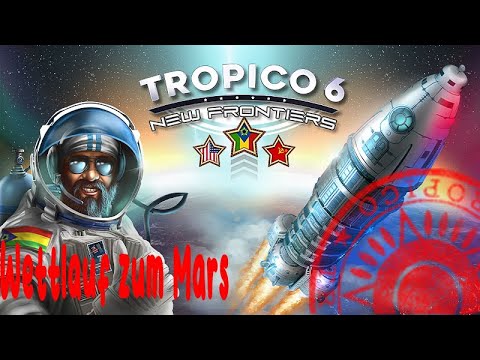 Tropico 6 - DLC New Frontiers Mission 5 - Wettlauf zum Mars - Schwer ...