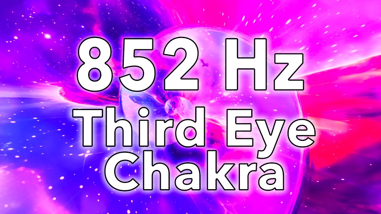 Energize Your Soul in Just 10 Minutes 852 Hz Frequency | Third Eye ...