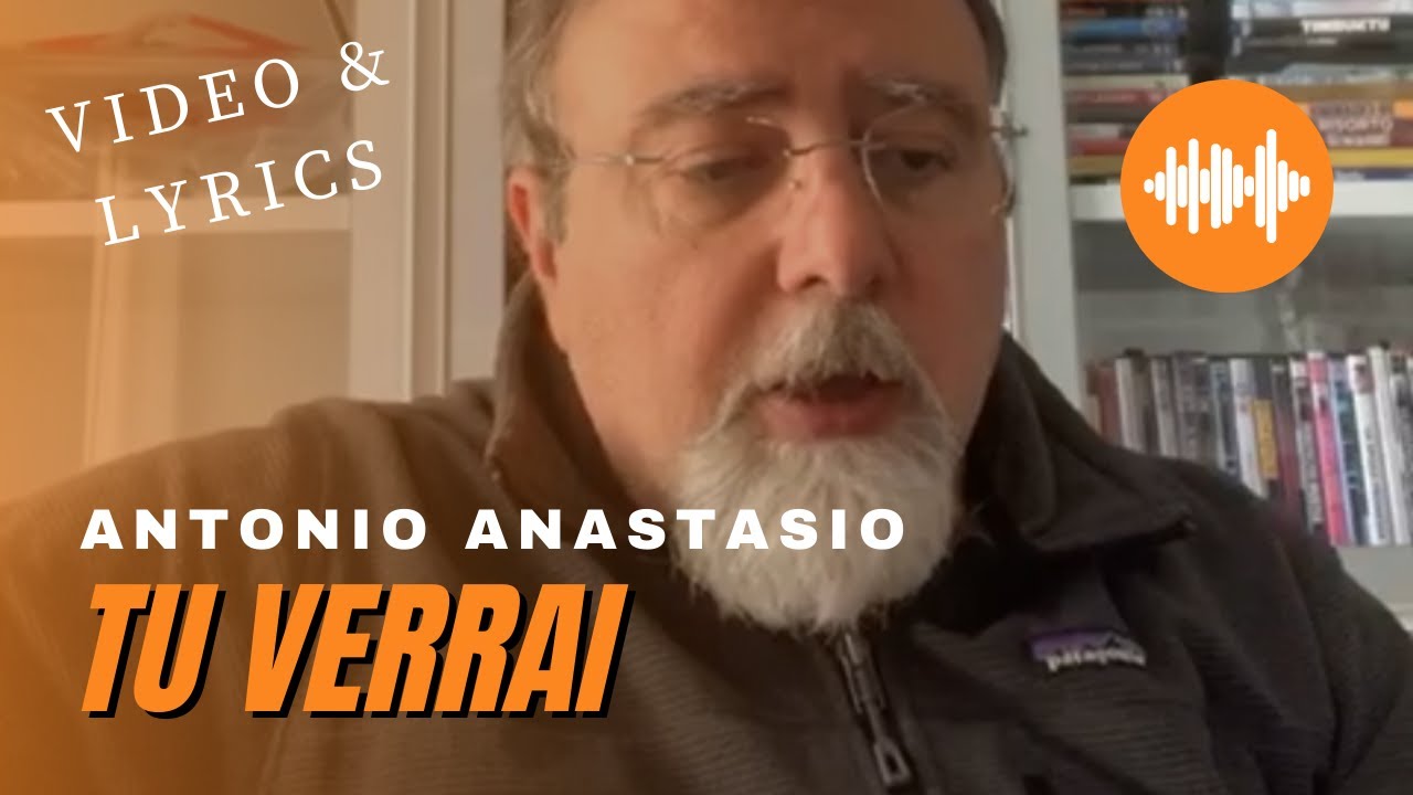 Antonio ANAStasio - Tu verrai (video & lyrics) - YouTube