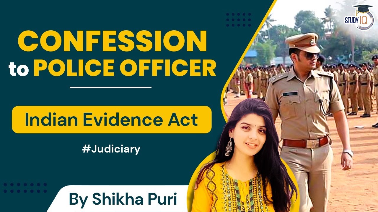 Confession to Police Officer | Indian Evidence Act | Judiciary - YouTube