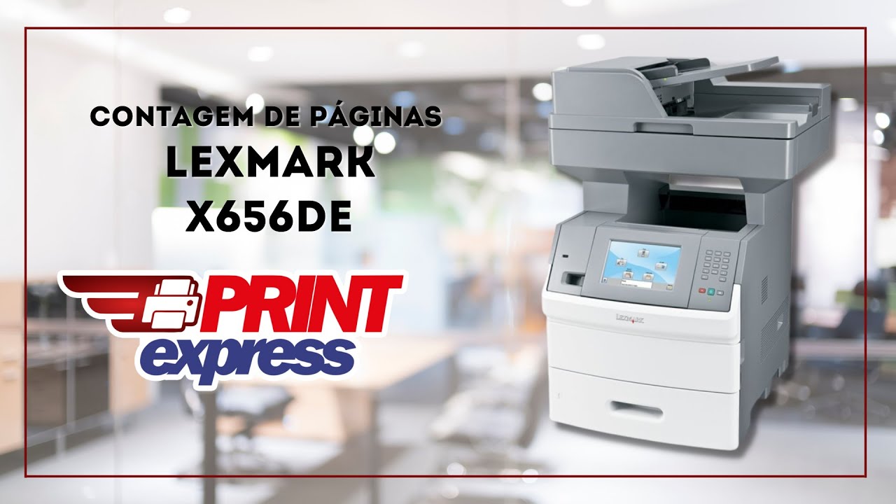 RELATÓRIO DE CONTAGEM DE PÁGINAS LEXMARK X656DE - YouTube