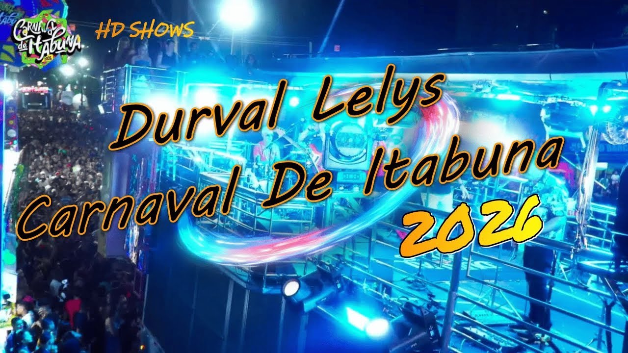 Durval Lelys - Carnaval De Itabuna/BA 2026 - YouTube