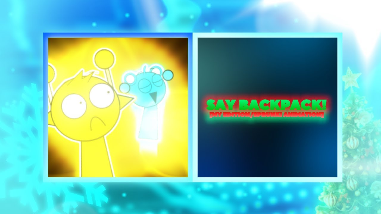 Say Backpack! [My Edition/Sprunki Animation] - YouTube