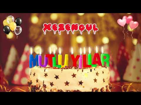 XƏZƏNGÜL iyi ki doğdun – Mutlu Yıllar