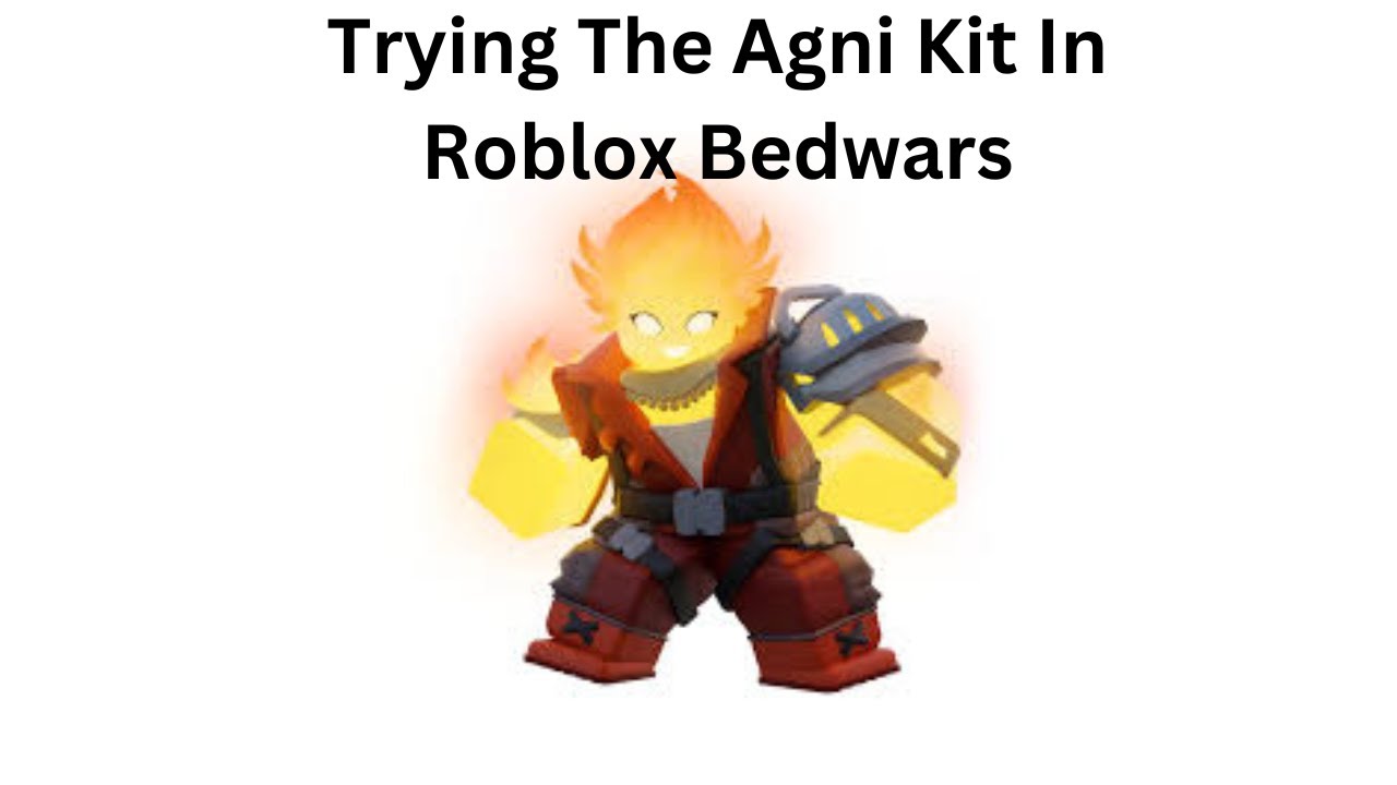 Trying The Agni Kit In Roblox Bedwars - YouTube