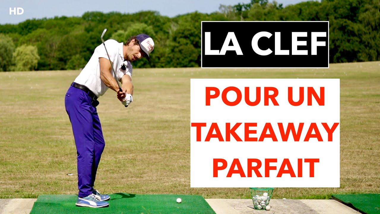 LA CLEF POUR UN DÉMARRAGE DE SWING (TAKEAWAY) PARFAIT cours de golf par ...