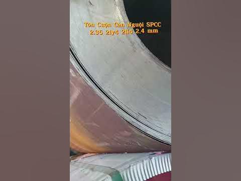 Tôn Cuộn Cán Nguội Posco Sumikin-CSVC Nhập Khẩu Nhật SPCC CQ1 CQ2 2.35 2.4 2li4 2ly4 2.4mm - YouTube