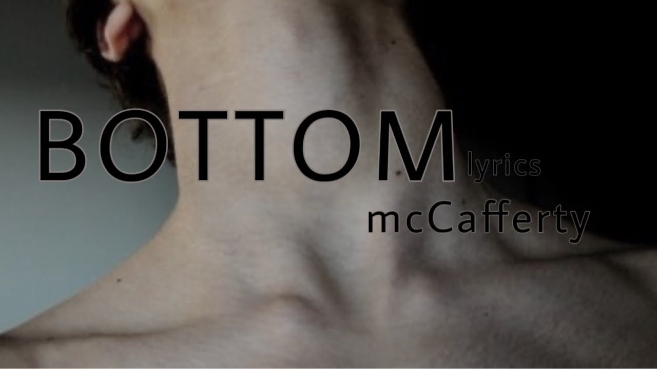 bottom, mcCafferty _ lyrics - YouTube Music