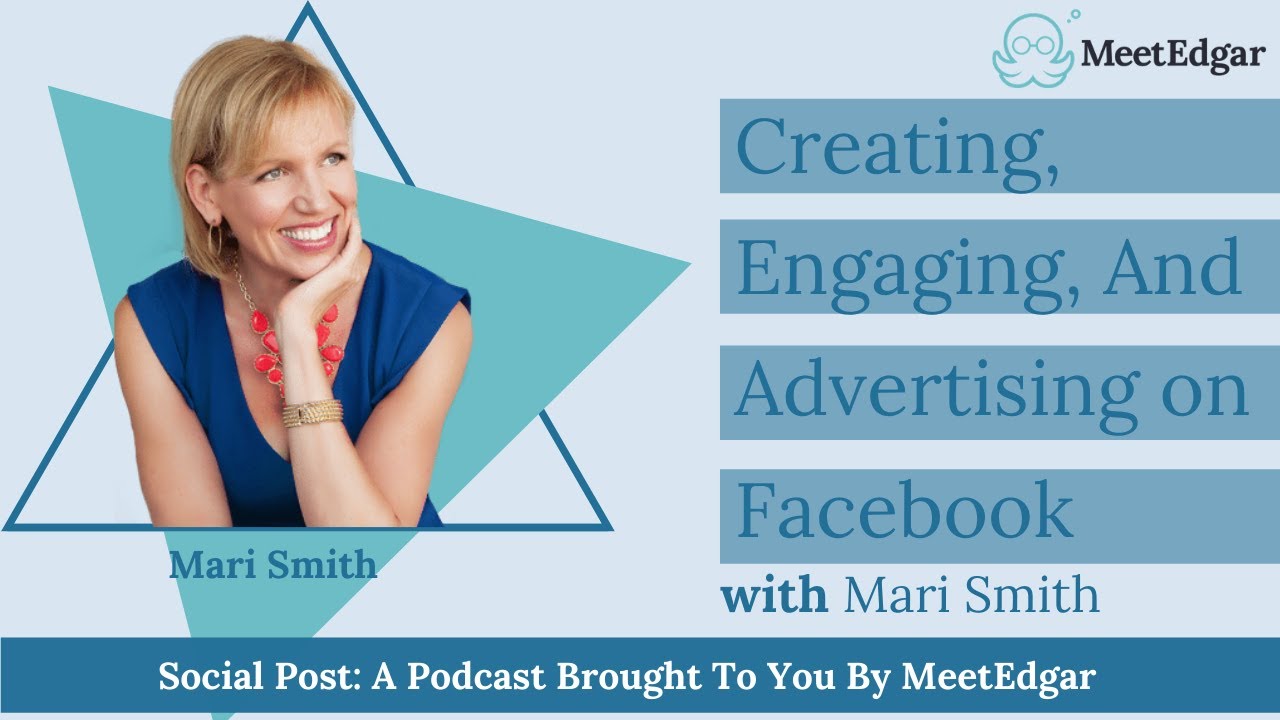 Creating, Engaging, And Advertising on Facebook with Mari Smith - YouTube