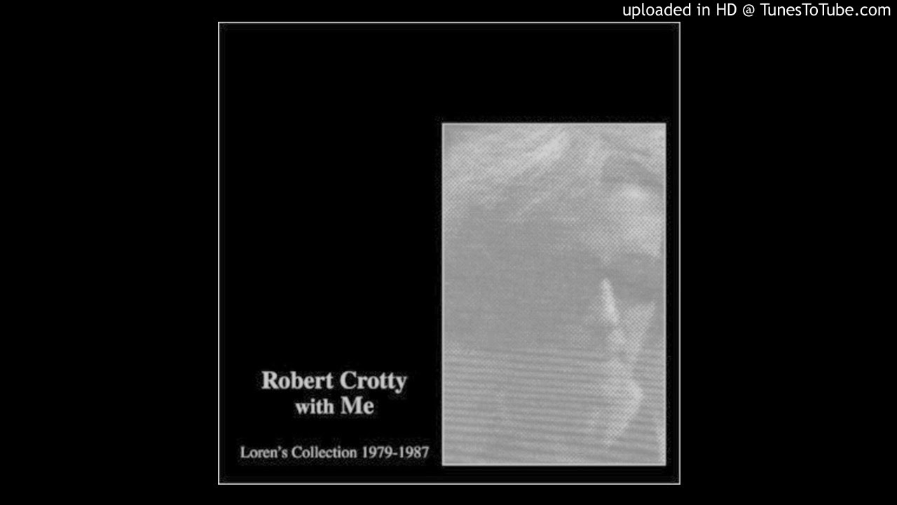 Robert Crotty with Me Loren's Collection (1979-1987) Sample 1 - YouTube