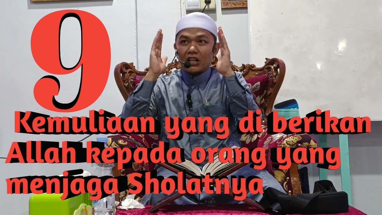 9 Kemuliaan Orang yang menjaga sholatnya | Ustadz M. Irfan Helmi Yani ...