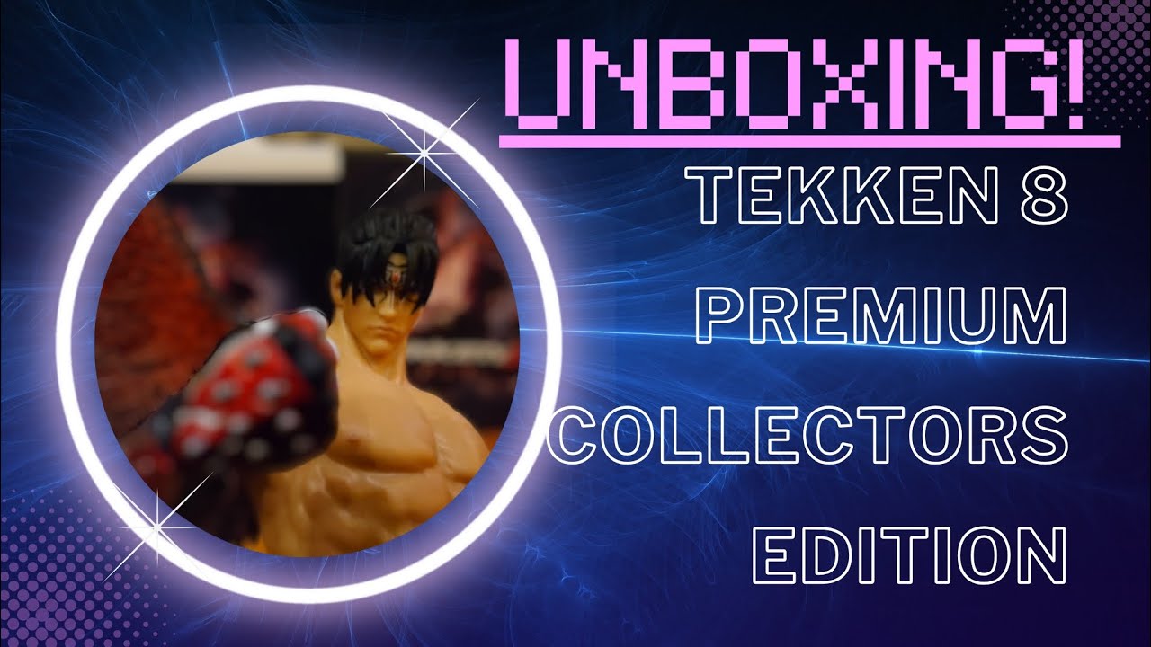 Unboxing - TEKKEN 8 Premium Collector's Ed. - YouTube