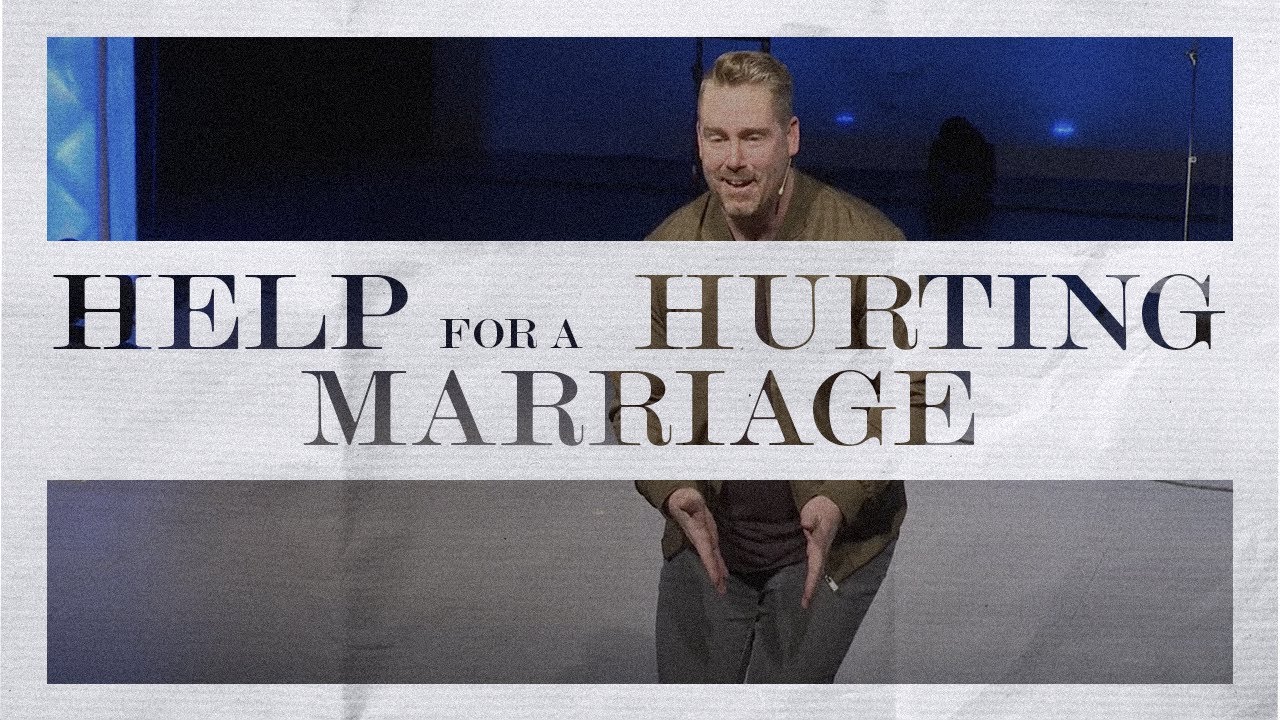 Help For A Hurting Marriage | Pastor Dan Smith | New Life Church - YouTube