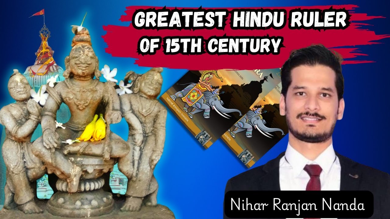 Nihar Ranjan Nanda || Greatest Hindu Ruler of 15th Century - YouTube