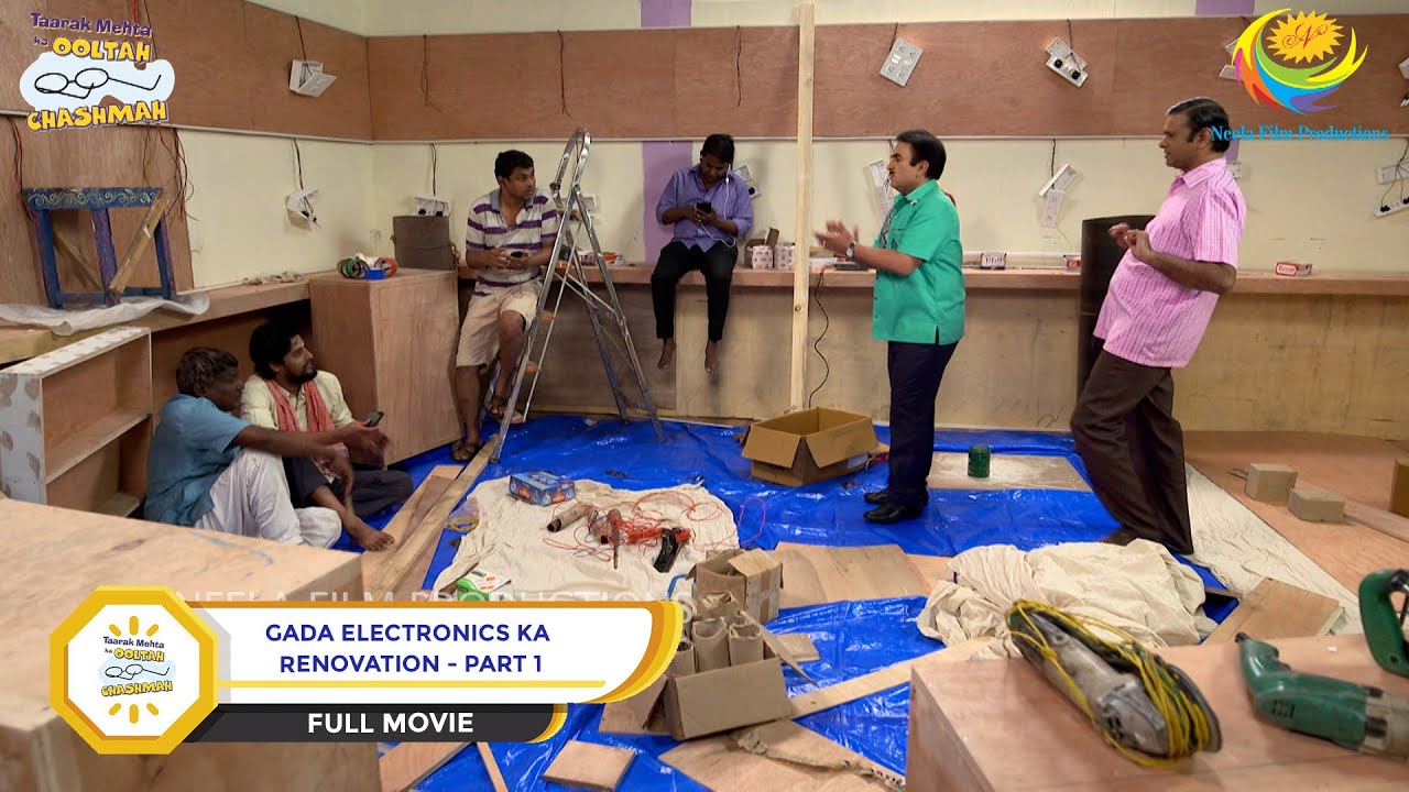 Gada Electronics Ka Renovation| FULL MOVIE |Part 1| Taarak Mehta Ka ...