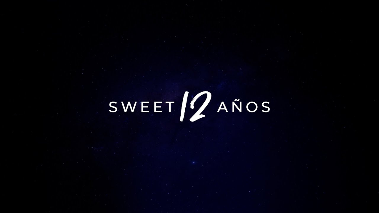 Sweet 12 Años | Forma parte de la familia Sweet - YouTube