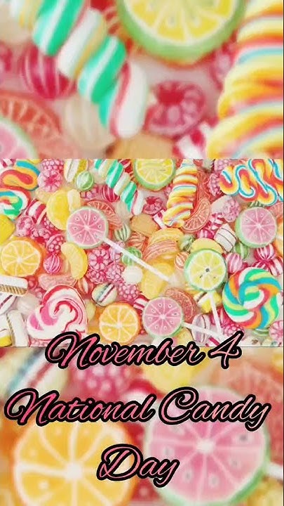 November 4 National Candy Day #candylover #youtubeshorts # ...