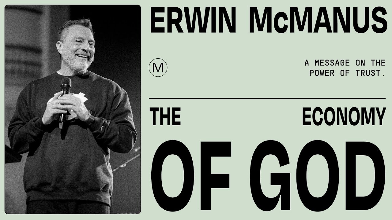 THE ECONOMY OF GOD || ERWIN RAPHAEL McMANUS - Mosaic - YouTube