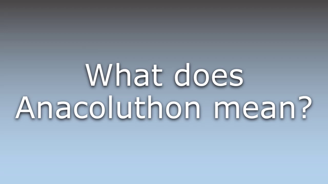 What does Anacoluthon mean? - YouTube