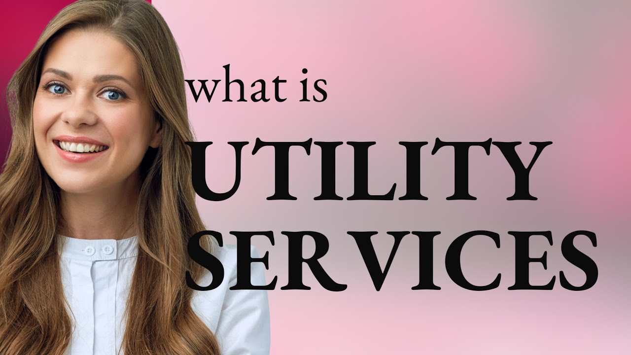 Understanding "Utility Services": A Guide for English Learners - YouTube