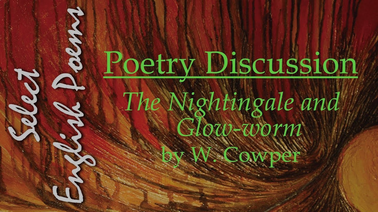 5. The Nightingale and Glow-worm by William Cowper - YouTube