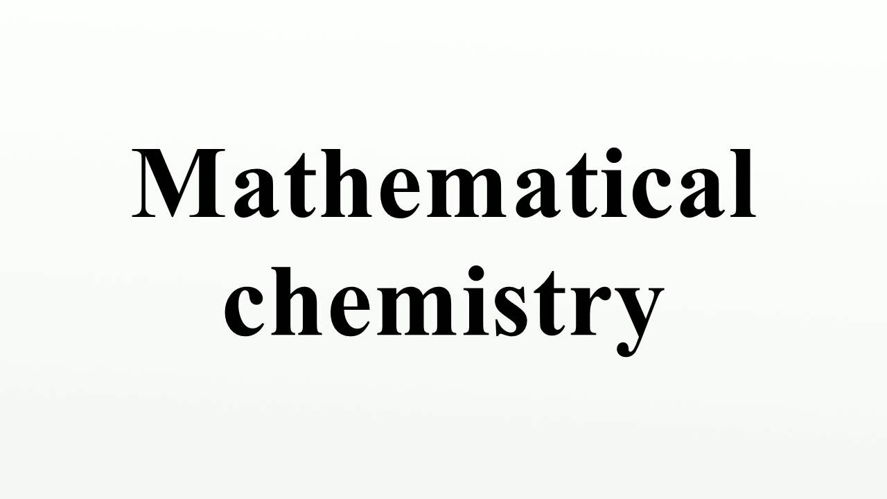 Mathematical chemistry - YouTube