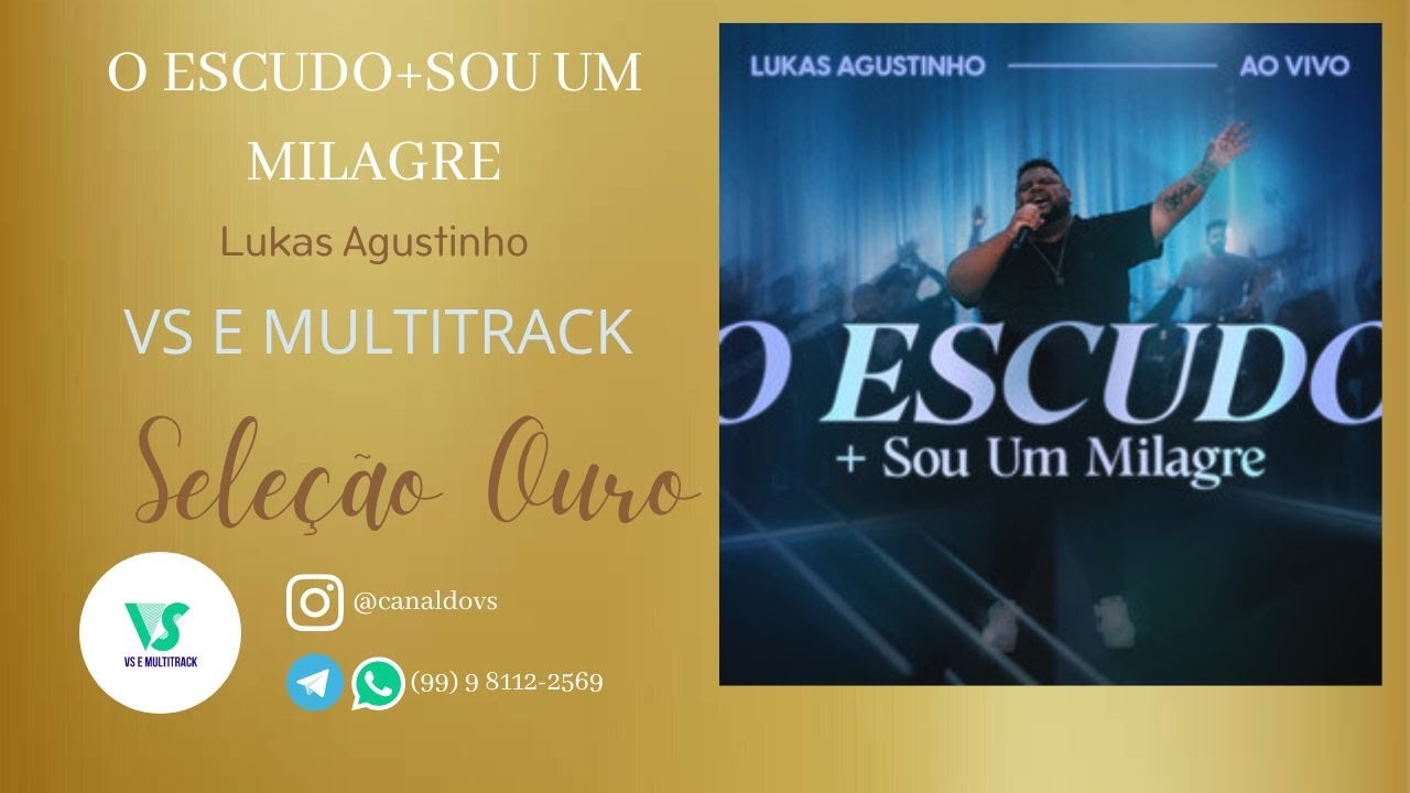 Lukas Agustinho - O Escudo + Sou Um Milagre - (VS e MULTITRACK) - YouTube