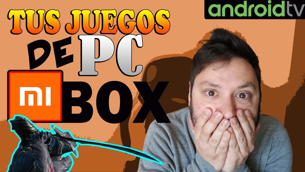Juega a tus JUEGOS de PC en XIAOMI MI BOX o Cualquier TV BOX!!!!! - YouTube