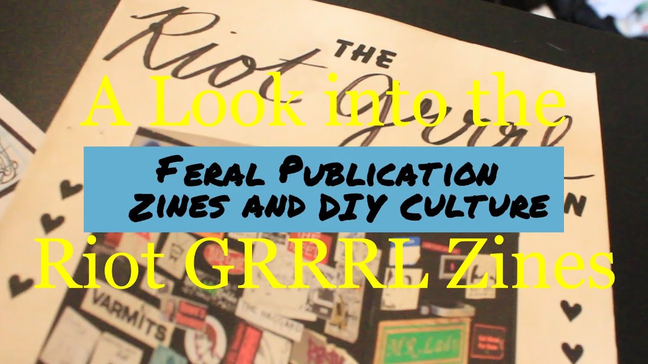 Riot Grrrl Zine Collection - YouTube