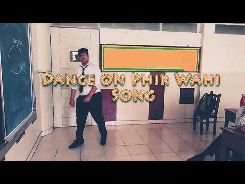 Phir Wahi  | Dance Video | Choreographed by - VANSH KAPOOR |